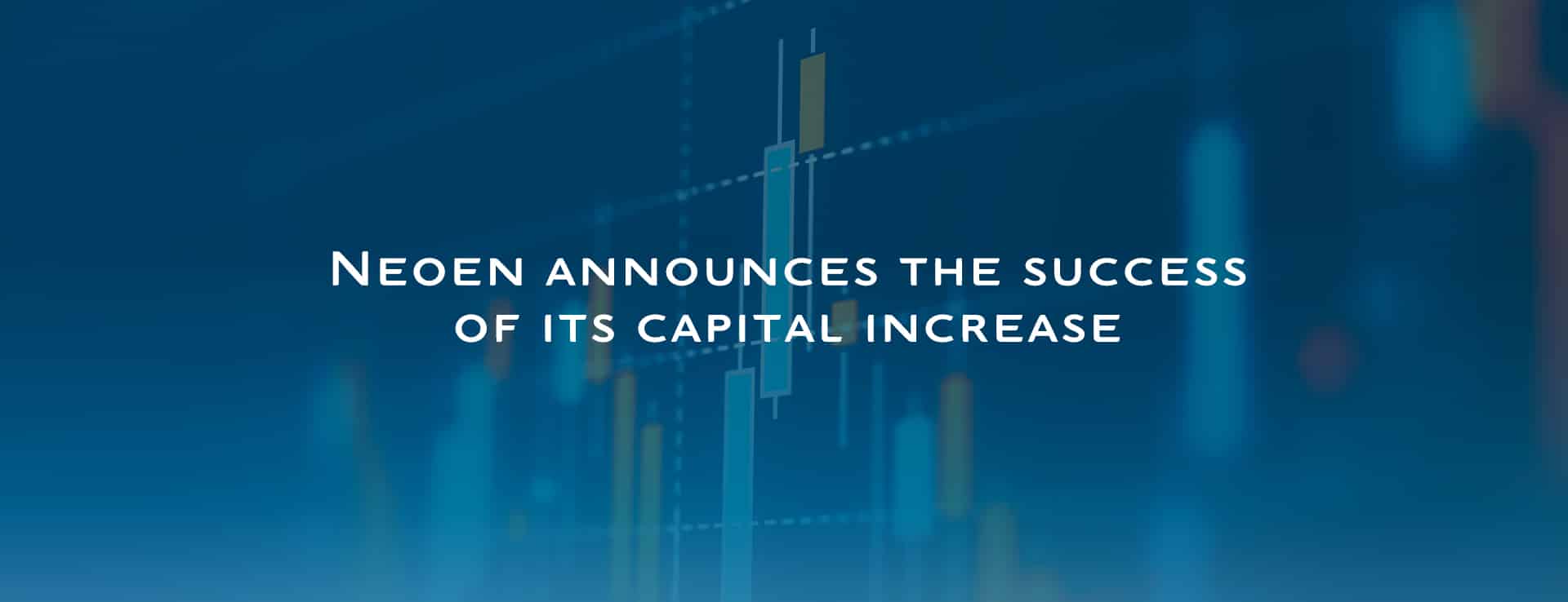 Neoen annonce le succès de son augmentation de capital de 750 millions ...